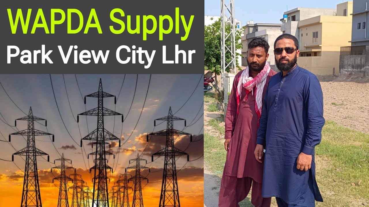 WAPDA Installation in Park View City Lahore | WAPDA Supply After RUDA ...