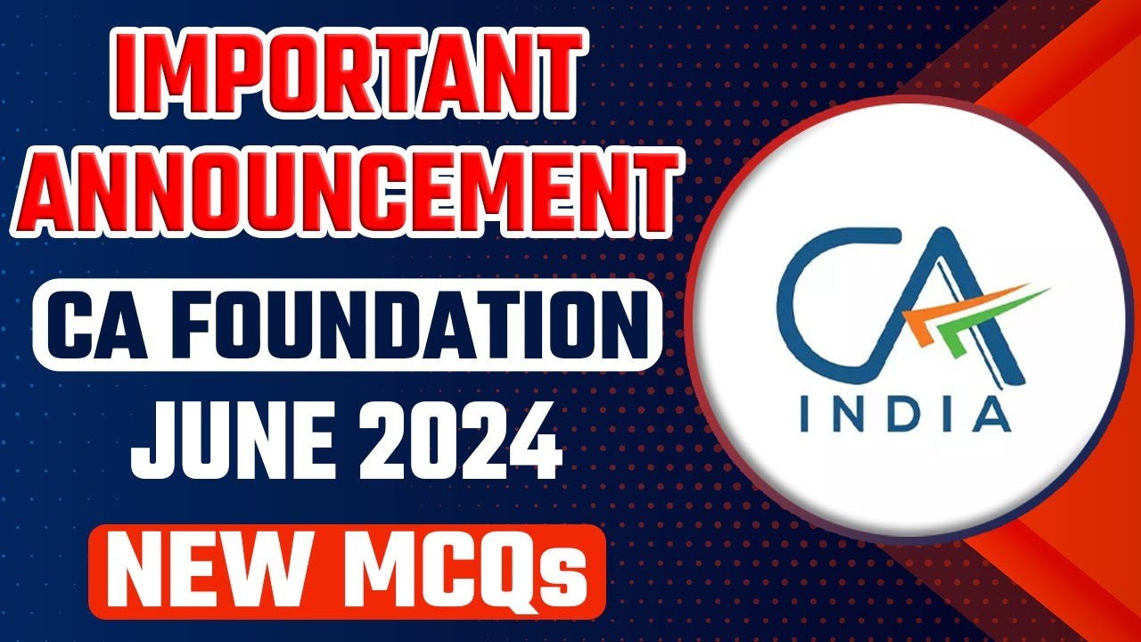 ICAI Important Announcement | CA Foundation June 24 | MCQ Paper ...