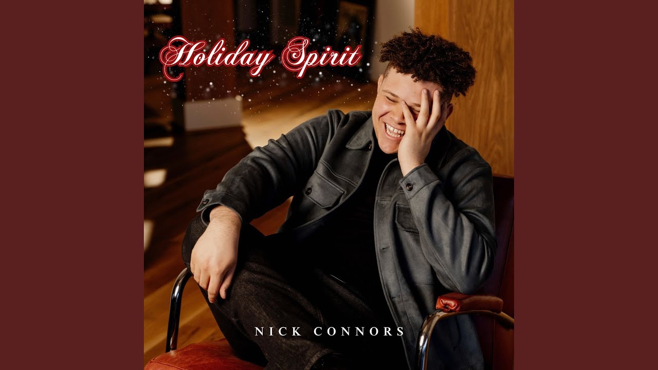 Holiday Spirit - Nick Connors: Song Lyrics, Music Videos & Concerts