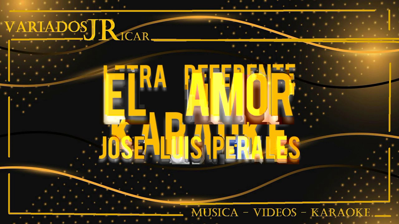 Jose Luis Perales El Amor (Karaoke) - YouTube