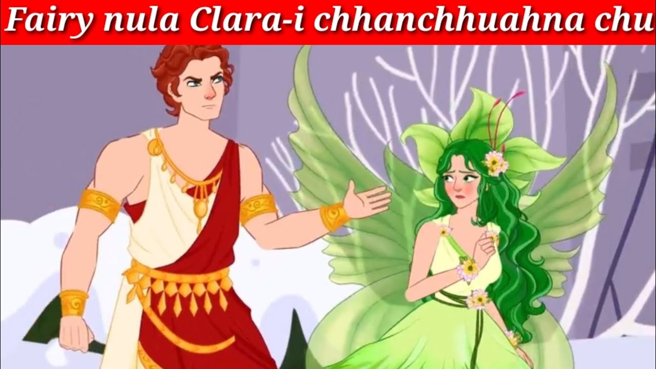 Fairy nula clara-i chhanchhuaktu lalfapa chu - YouTube