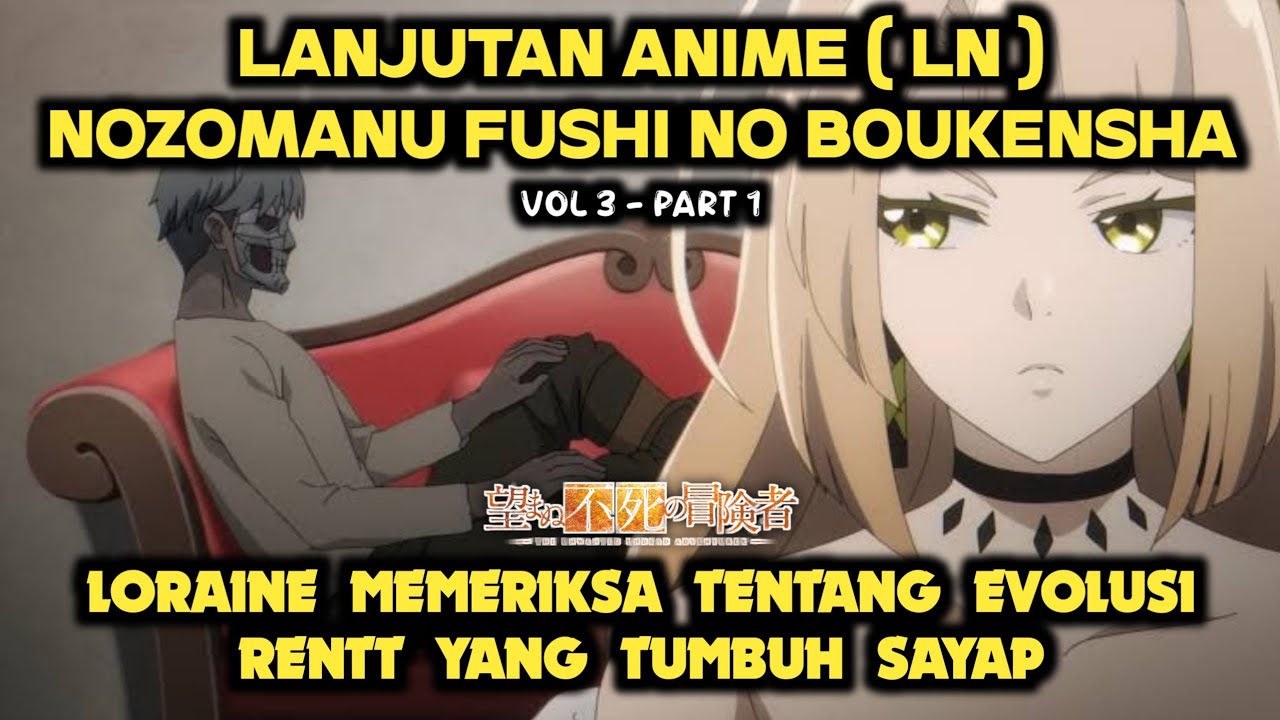 RENTT SUDAH DIKATEGORIKAN KEDALAM RAS VAMPIR SPESIAL | Nozomanu Fushi No Boukensha - Light Novel ...