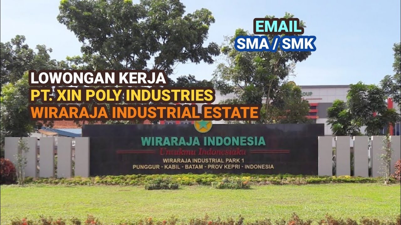 PT Xin Poly Industries Wiraraja Info Lowongan Kerja Batam Hari Ini ...