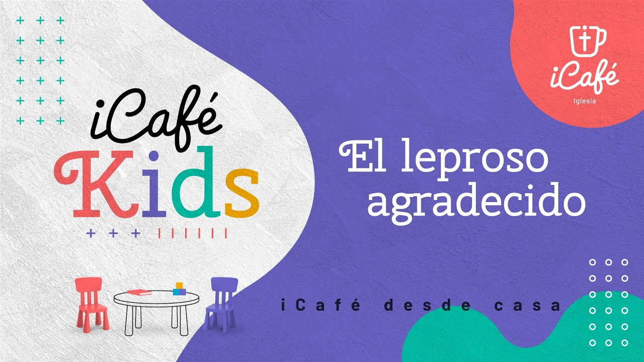 El leproso agradecido | iCafé Kids - YouTube