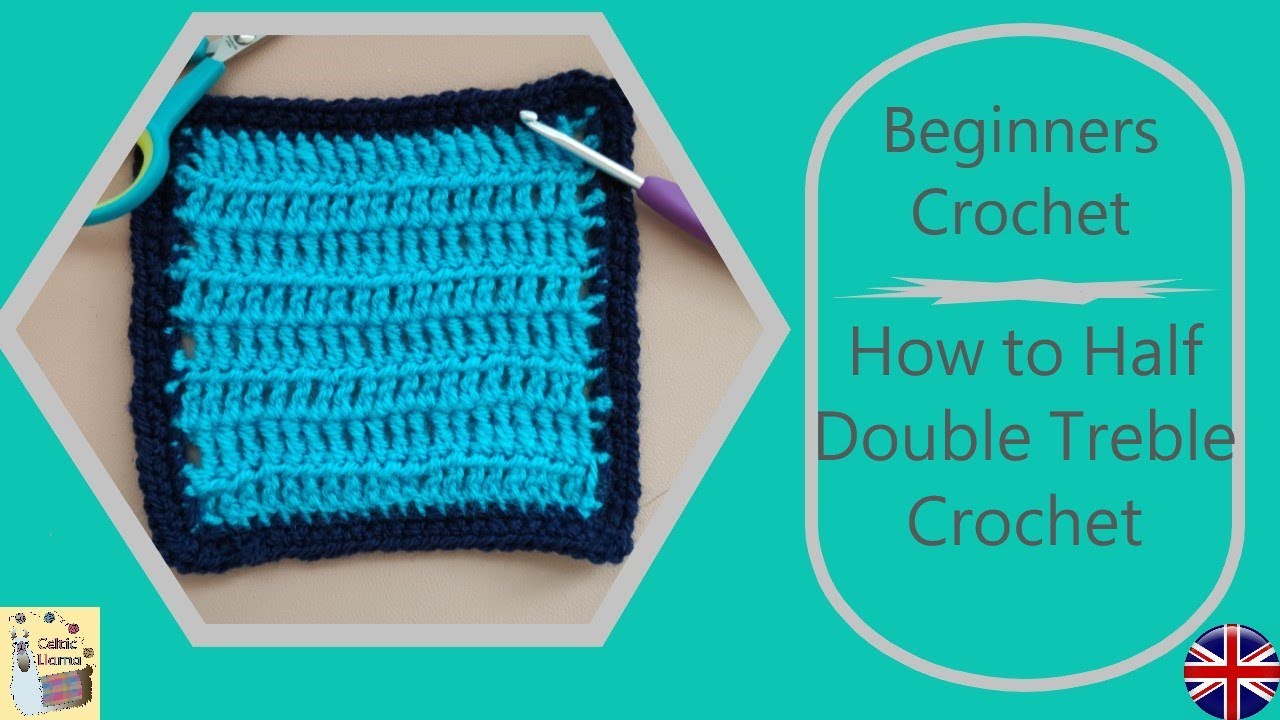 Unlock Your Crochet Skills: Half Double Treble Crochet (hdtr) Stitch ...