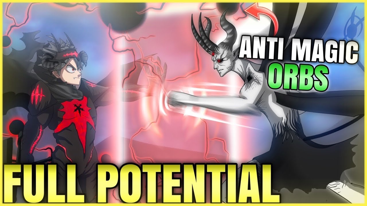 Black Clover Asta New Power ANTI MAGIC ORBS - YouTube