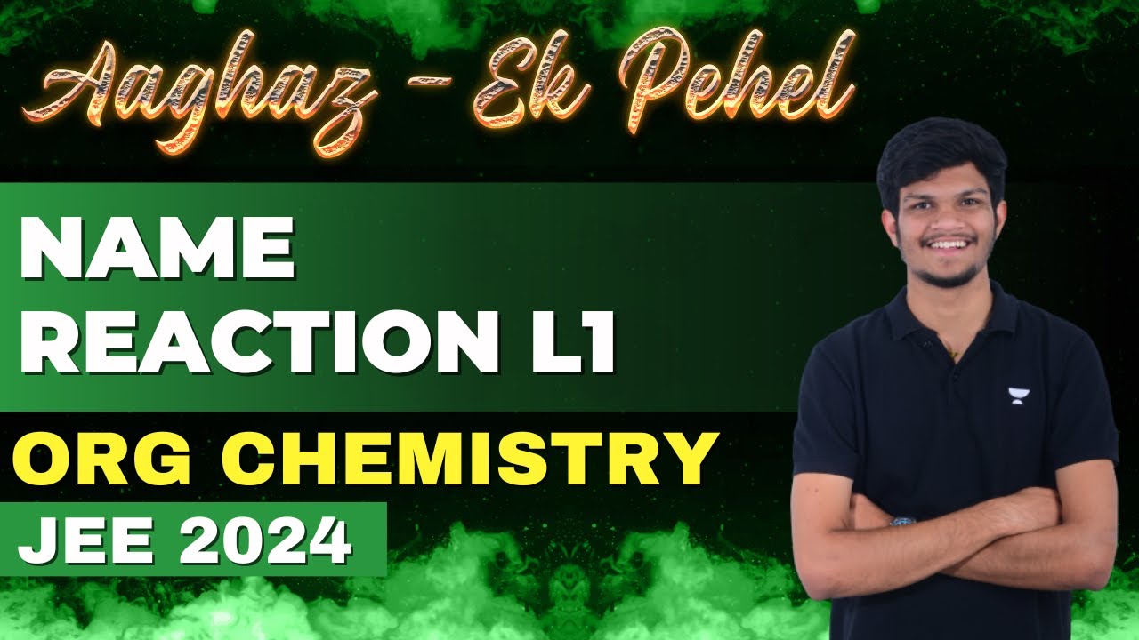 Name Reaction | CM Sir OC | Aaghaz Ek Pehel JEE 2024 | Kota Pulse by Unacademy - YouTube