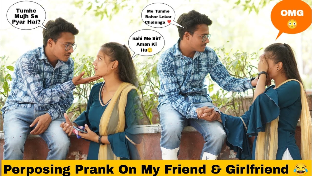 Perposing Prank On My Friend And Girlfriend 😂 Gone Twist😂 The Prank