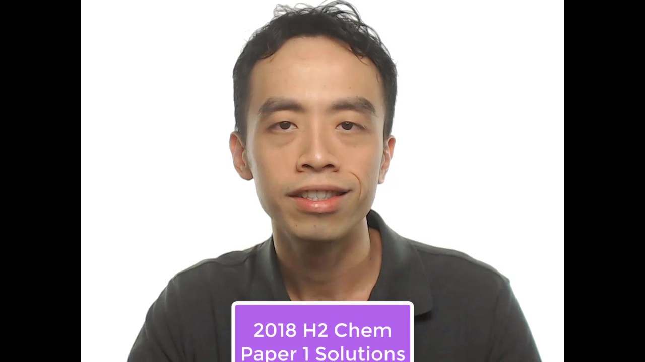 2018 A Level H2 Chemistry Paper 1 Suggested Solutions YouTube 2018-a-level-h2-chemistry-paper-1-suggested-solutions-youtube