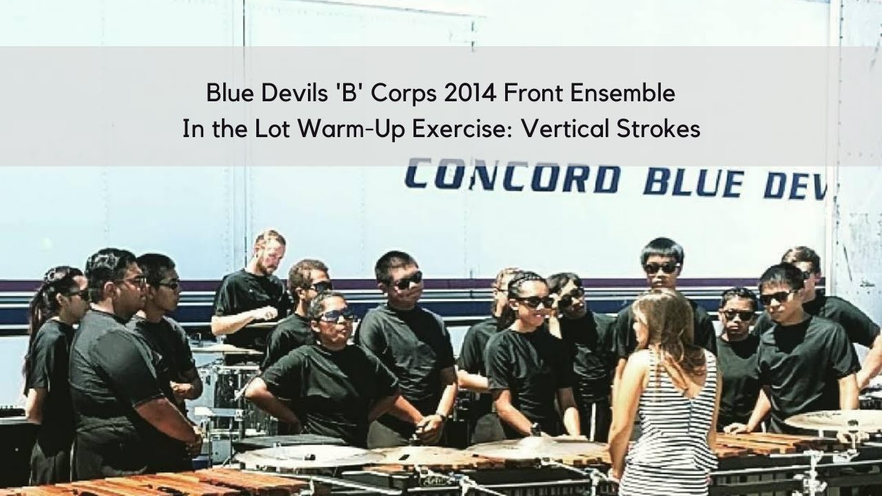 Blue Devils 'B' Corps Front Ensemble Exercise: Vertical Strokes - YouTube