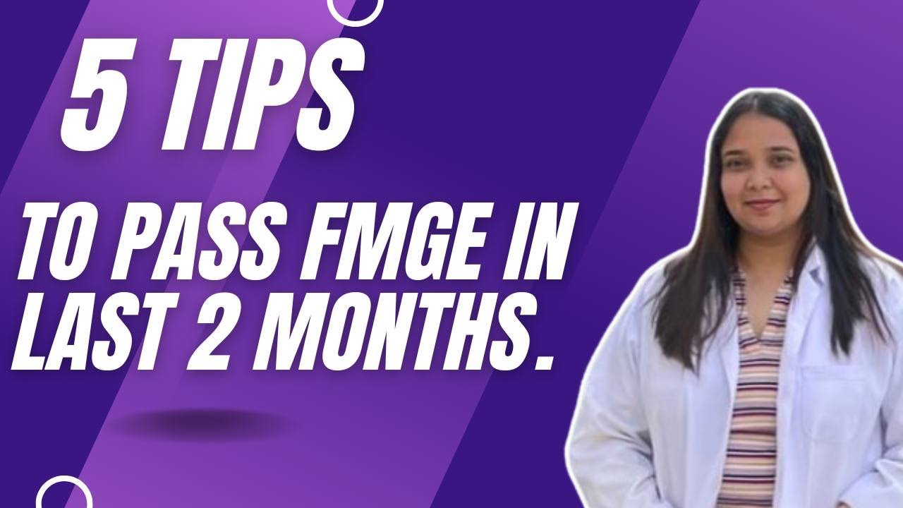 5 TIPS TO PASS FMGE IN THE LAST 2 MONTHS| HOW TO PREPARE FOR THESE 2 ...