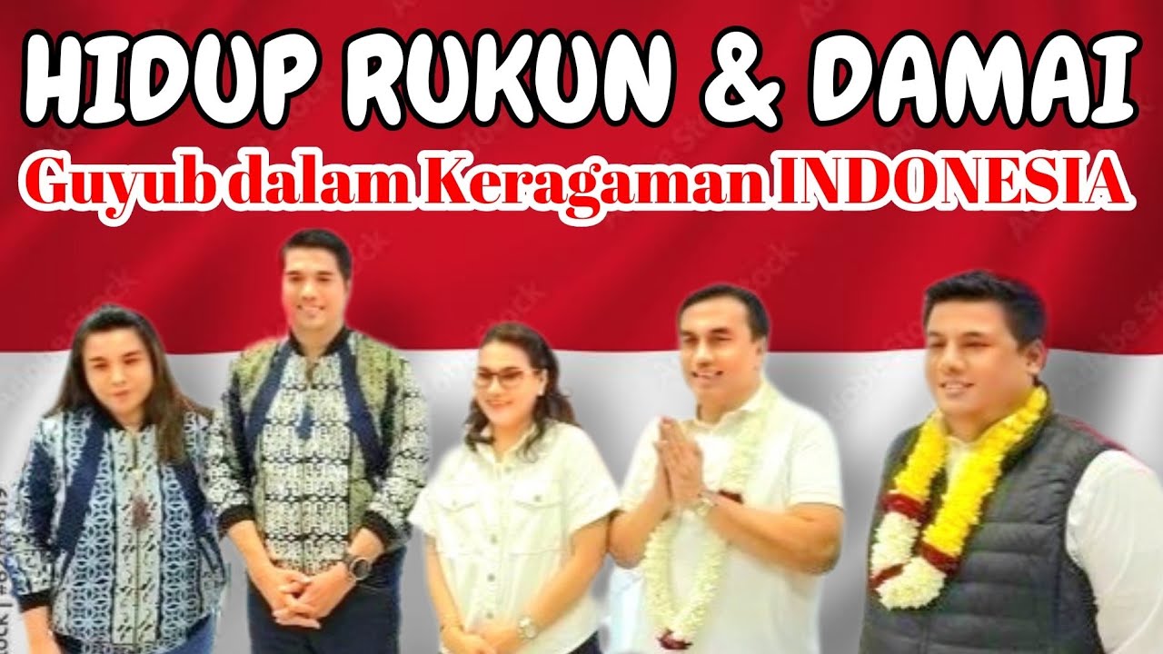 HIDUP RUKUN & DAMAI " Guyub dalam Keragaman INDONESIA " - YouTube