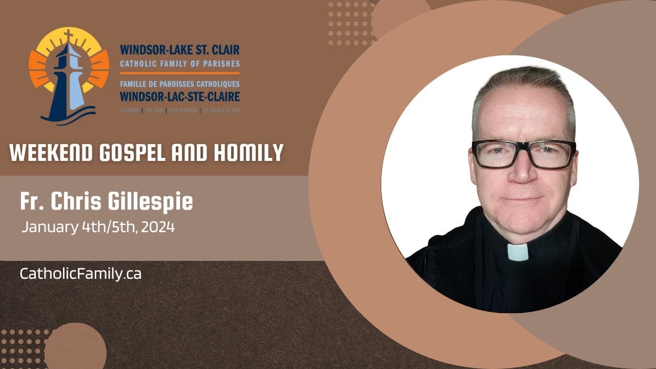 Fr. Chris Gillespie - Gospel and Homily - January 4th/5th, 2025 - YouTube