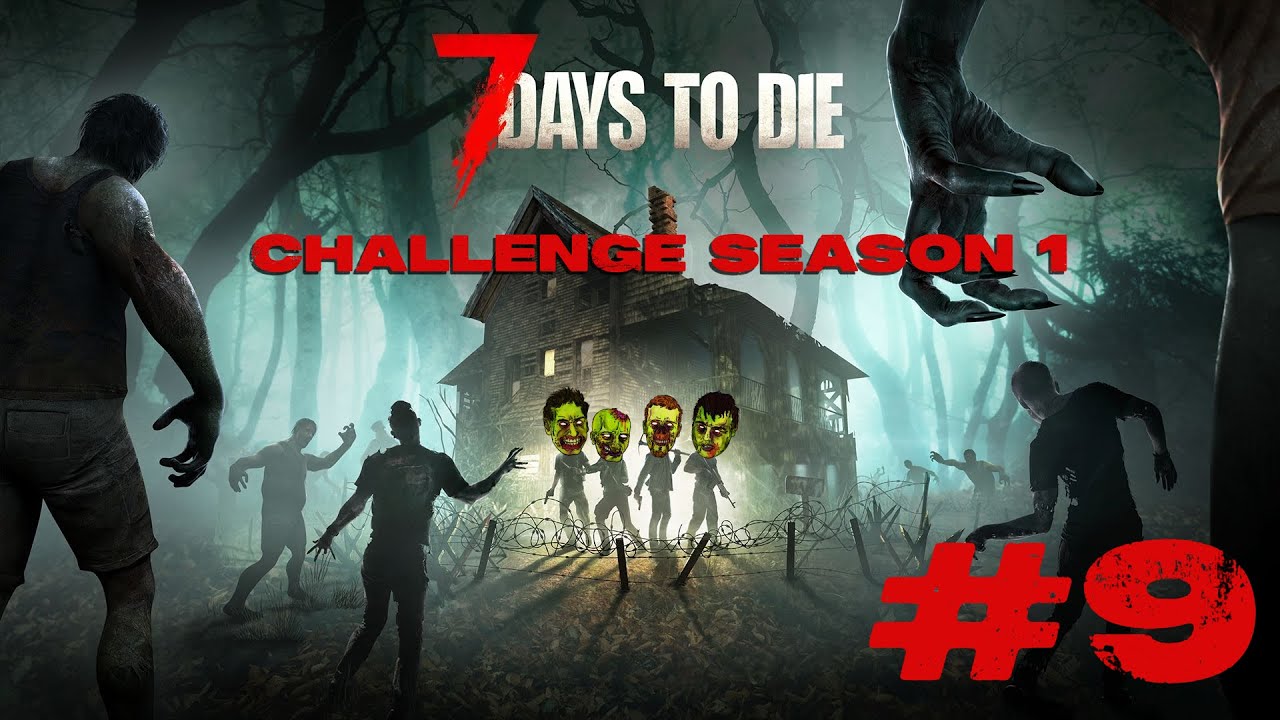 7 Days to Die Challenge Season 1 Part 9 (Live Stream replay) - YouTube