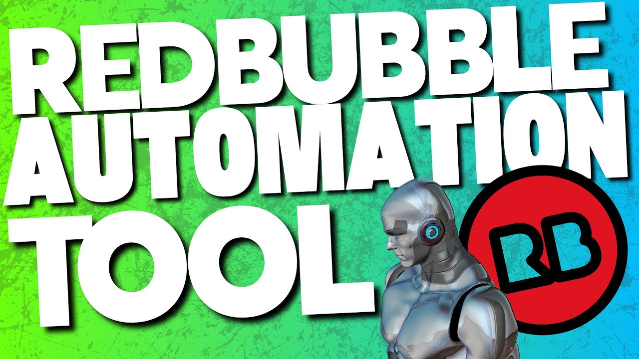 New Redbubble Automator Tool Update! - YouTube