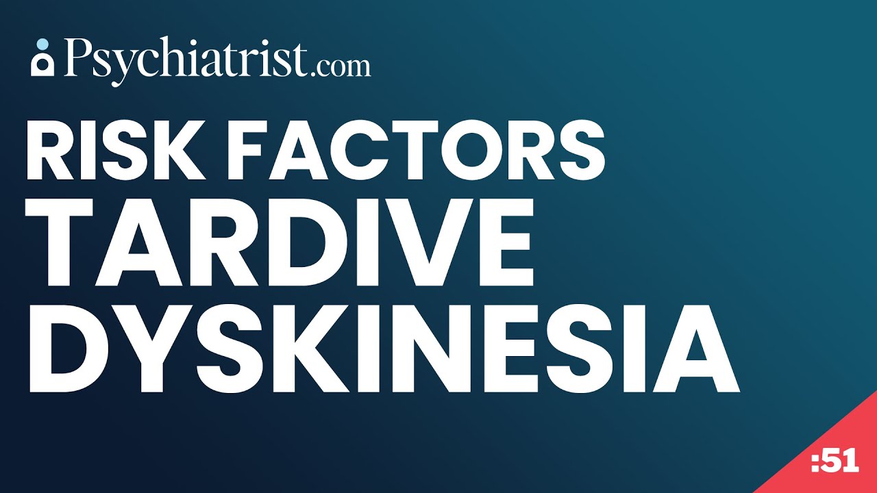 Tardive Dyskinesia: Risk Factors - YouTube