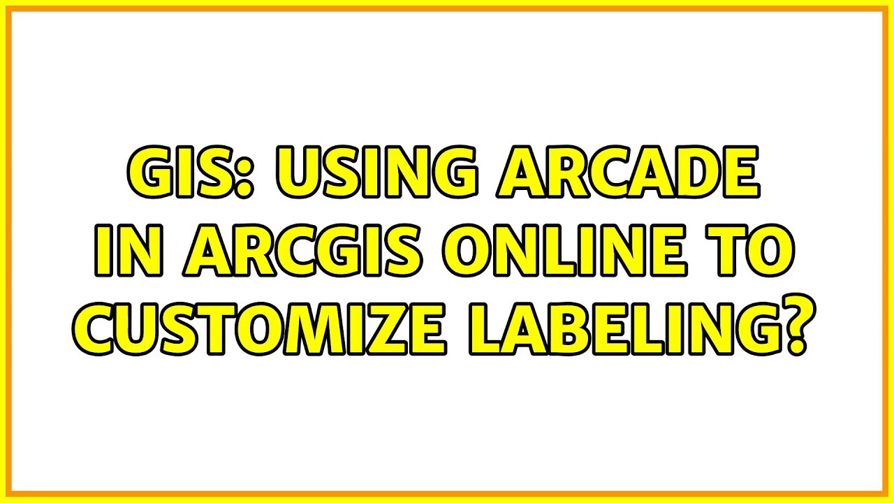 GIS: Using Arcade in ArcGIS Online to customize labeling? - YouTube