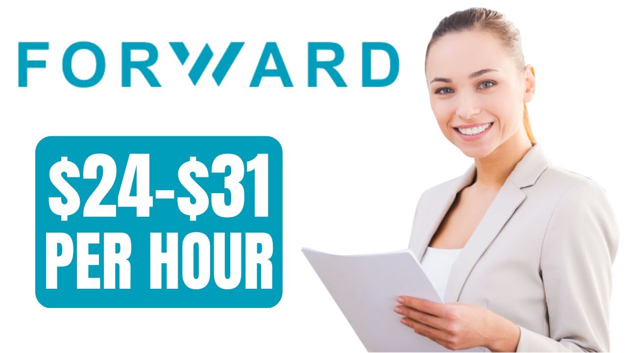 $24-$31 PER HOUR TO WORK FOR Forward | WORK FROM HOME JOB OPPORTUNITY ...