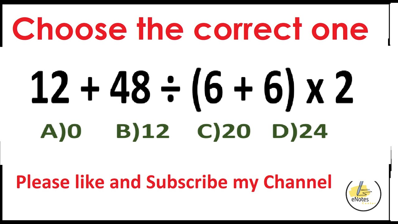 Quiz 256 | Which one is Correct? | 12 + 48 ÷ (6 + 6) x 2 - YouTube