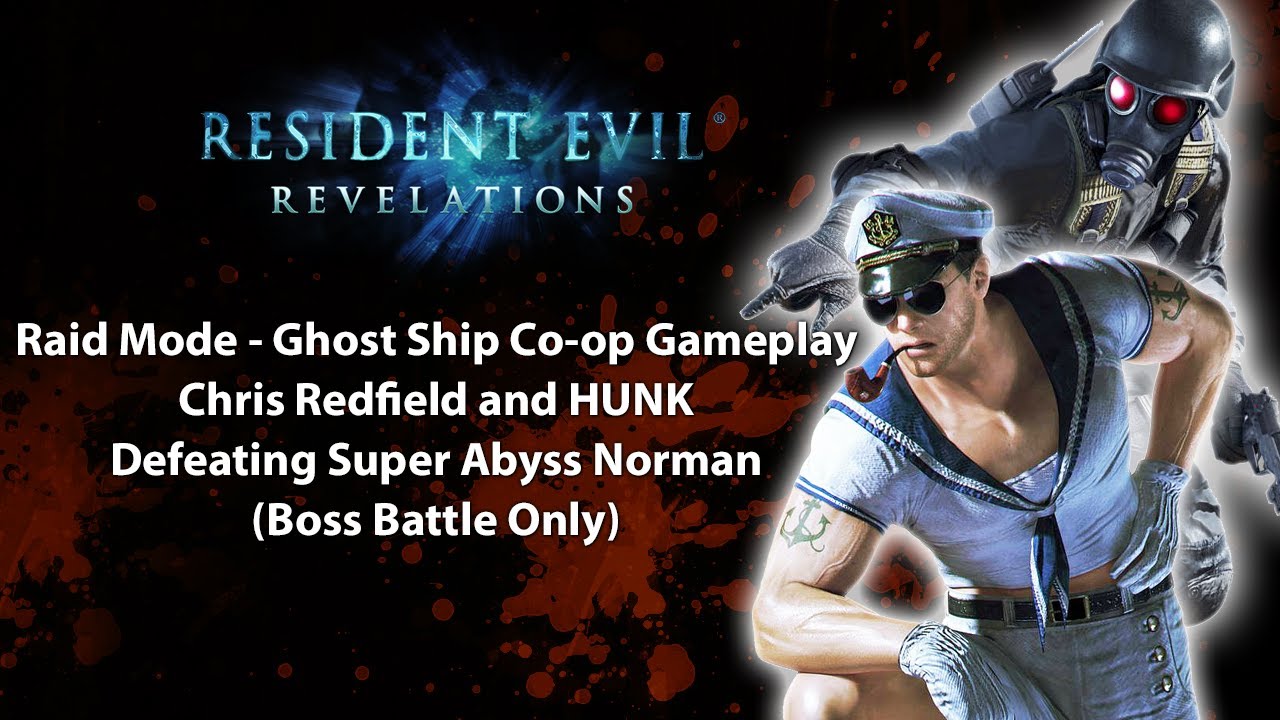 Resident Evil Revelations: Raid Mode Ghost Ship Chris Redfield and HUNK ...