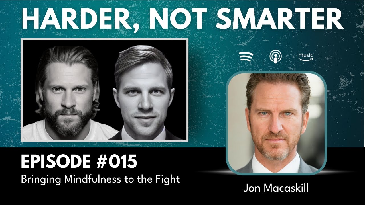 #0015 - Jon Macaskill Video - Bringing Mindfulness to the Fight - YouTube