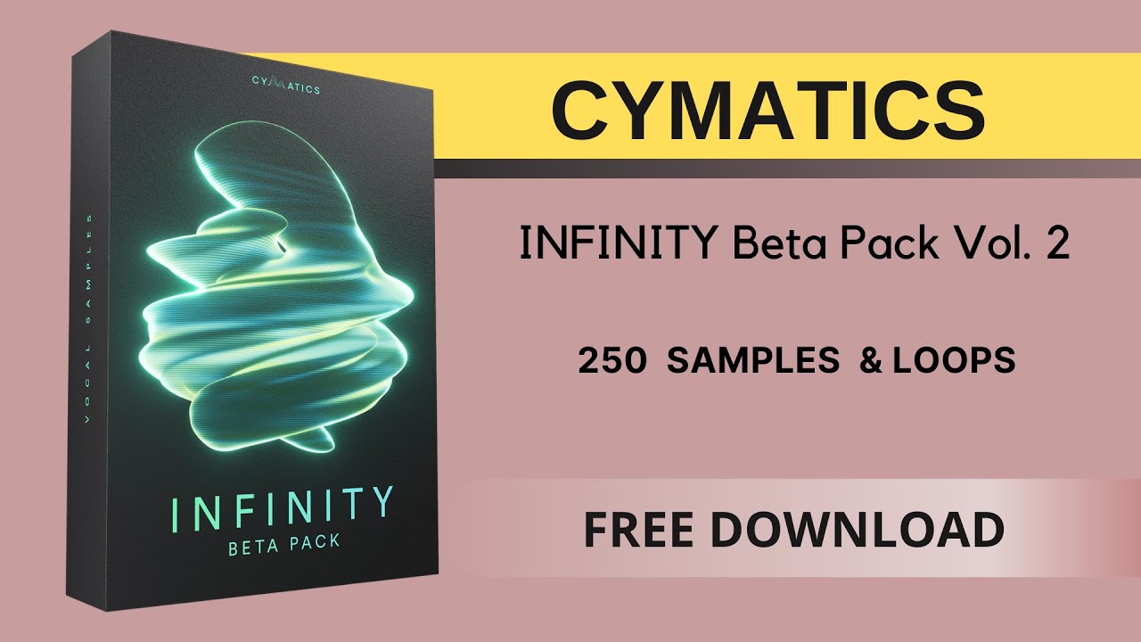 Cymatics - Infinity Beta Pack Vol. 2 | Free Download | Sample Pack 2022 ...