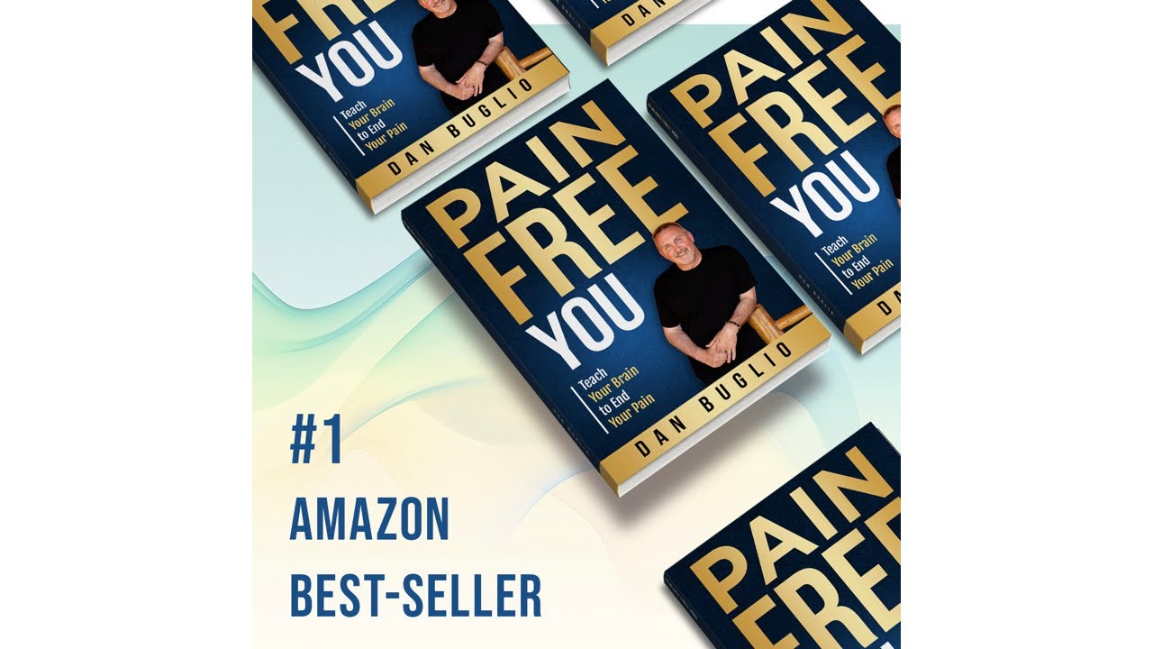 Dan Buglio - "Pain Free You - Teach Your Brain To End Your Pain" - LIVE ...