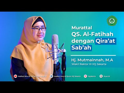 Qira'at Sab'ah QS. Al-Fatihah | Hj. Mutmainnah, M.A | IIQ Jakarta 2024