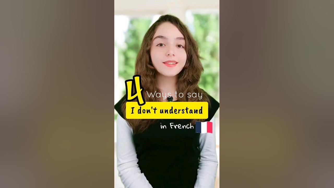 4 Ways To Say I Don t Understand In French frenchlanguage learnfrench 4-ways-to-say-i-don-t-understand-in-french-frenchlanguage-learnfrench