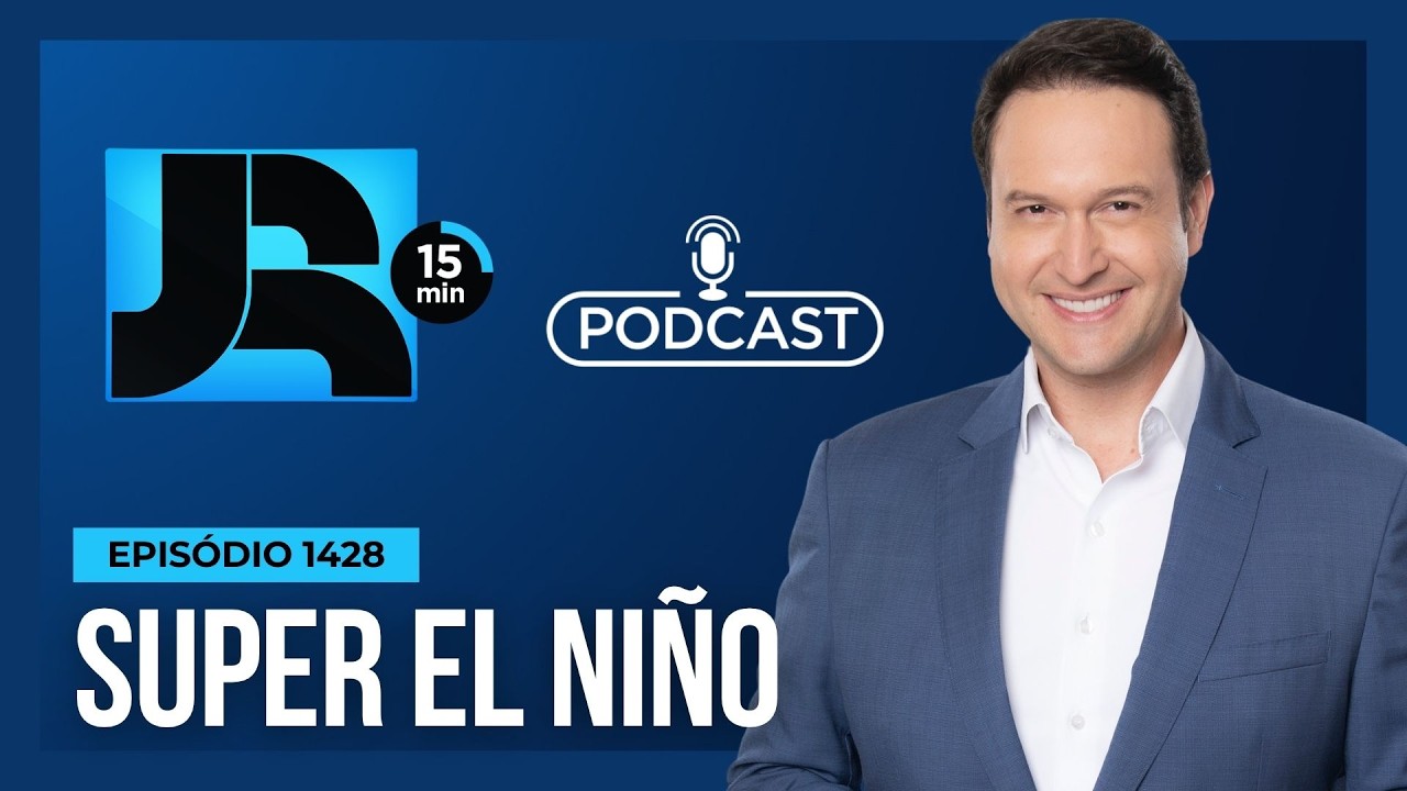 JR 15 Min #1428 | O risco de um ‘super El Niño’ nos próximos meses ...