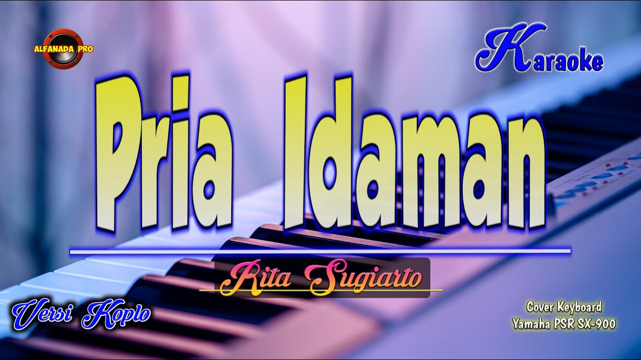 Pria Idaman Karaoke - Rita Sugiarto || Versi Koplo - YouTube