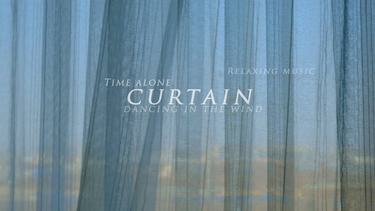 curtain dancing in the wind/4K/#Relaxing music - YouTube