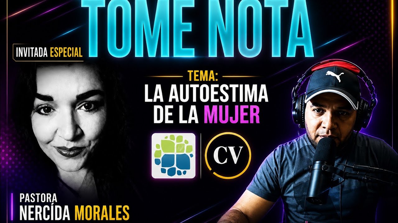 Tome Nota S02epi#11/Tema: La Autoestima de la Mujer/Pastora Nereida ...