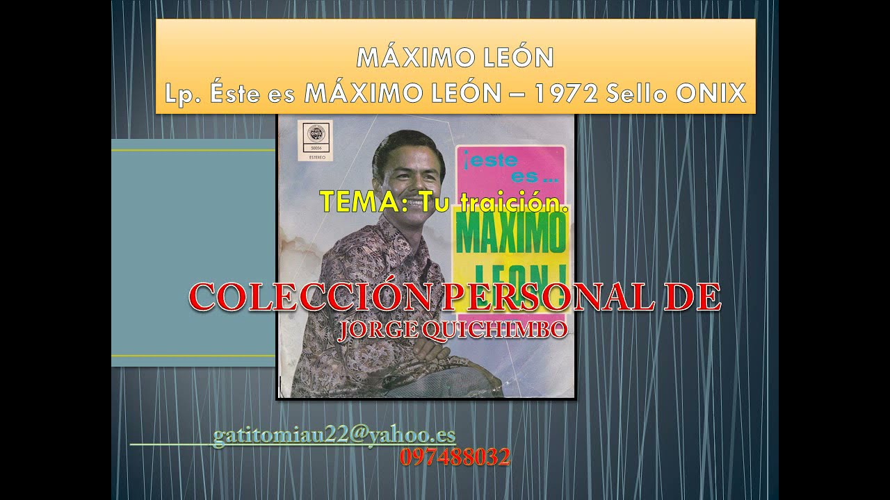 MAXIMO LEON - TU TRAICION (Lp. 1972 - ÉSTE ES MAXIMO LEON sello ONIX ...