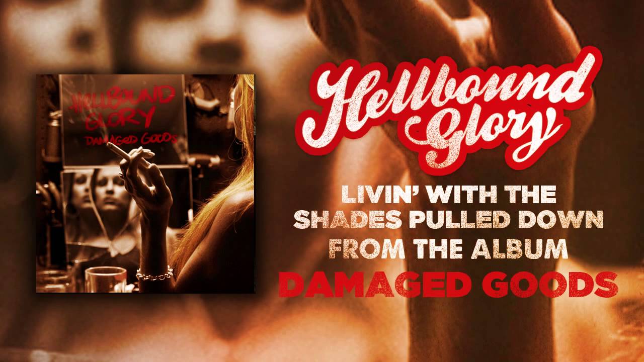 Hellbound Glory - Livin' With The Shades Pulled Down (Official Track) - YouTube