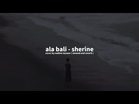 ala bali - sherine (slowed and reverb) terjemahan indonesia - YouTube