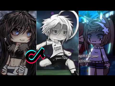 🔥 Gacha Tiktok Compilation | HOTTEST TIKTOK MOMENTS #9 🔥