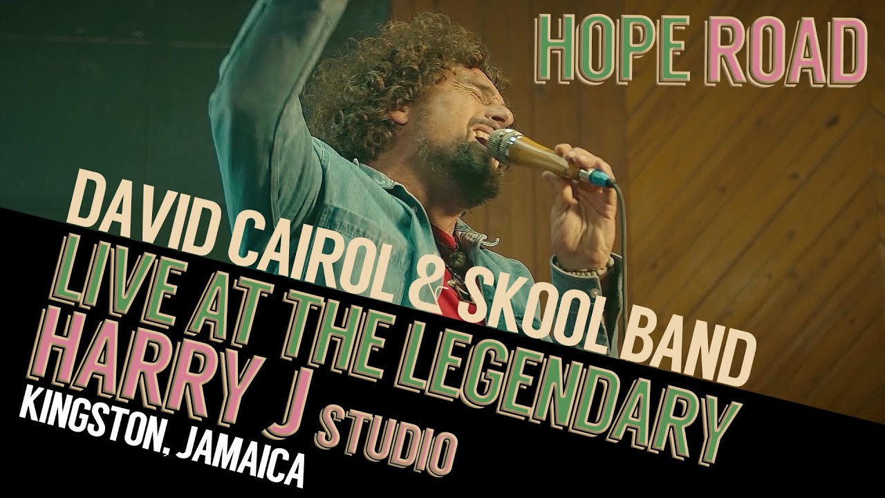 David Cairol & Skool Band - Hope Road (Live at Harry J Recording Studio ...