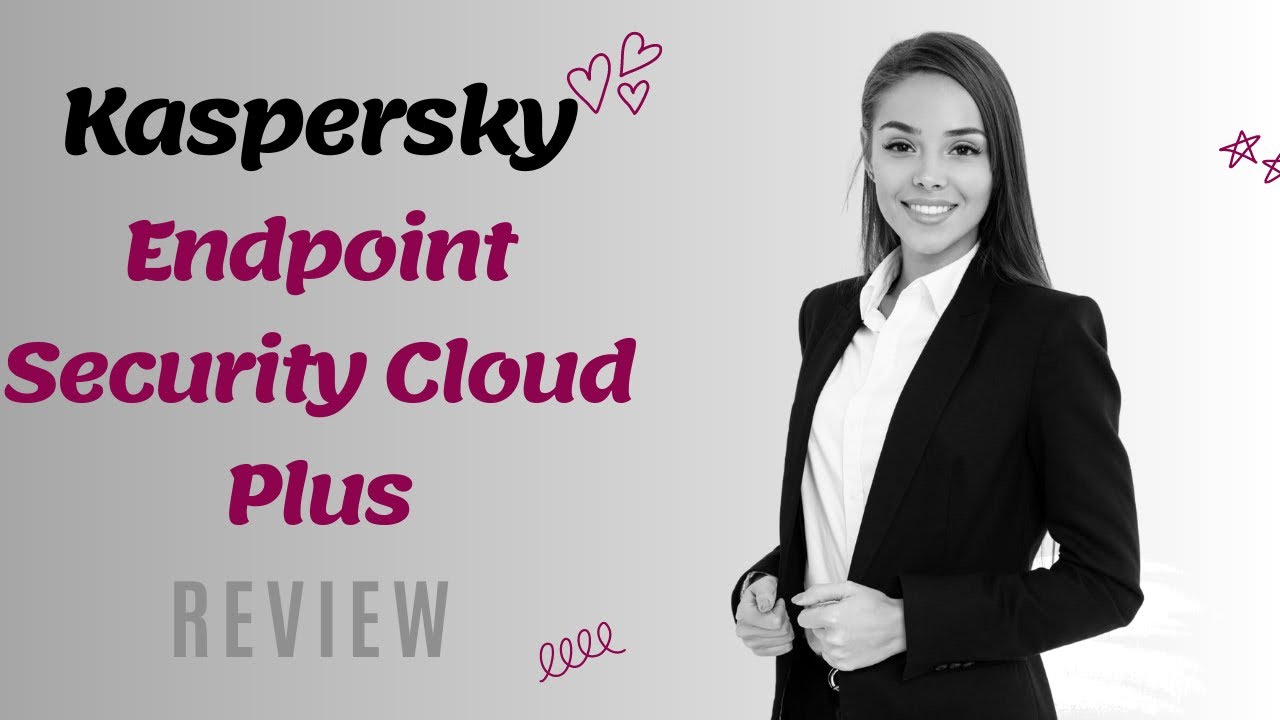Kaspersky Endpoint Security Cloud Plus Review: The Ultimate Endpoint ...