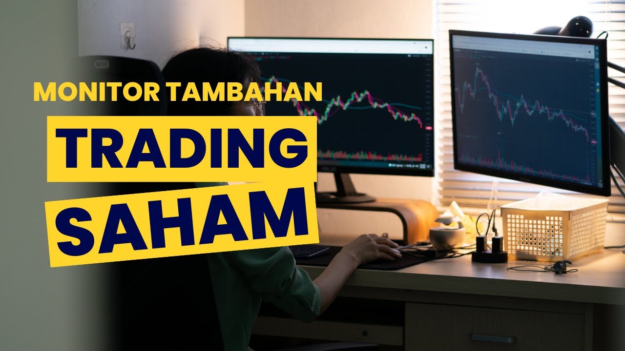 Best Trading Computer Setup - Optimalkan Trading Saham dengan Layar ...