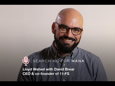 [Trailer] Searching for Mana - David Brear | CEO & Co-Founder of 11:FS ...