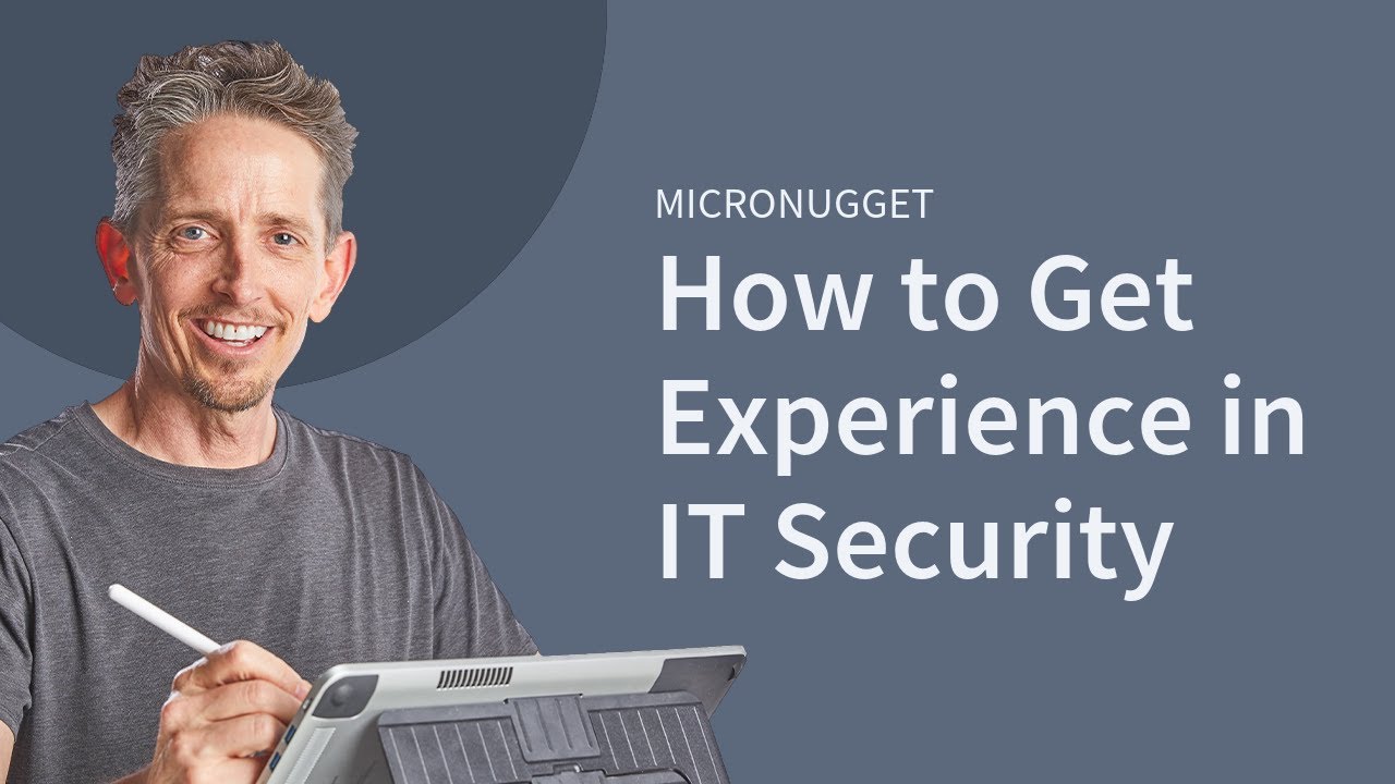 How to Get Experience in IT Security | CBT Nuggets - YouTube