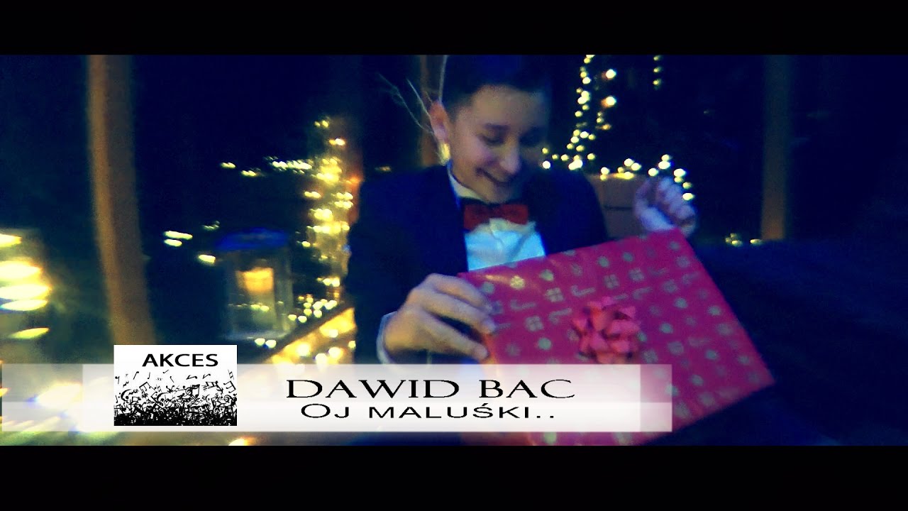 Dawid Bac - Oj Maluśki... (kolęda) - YouTube