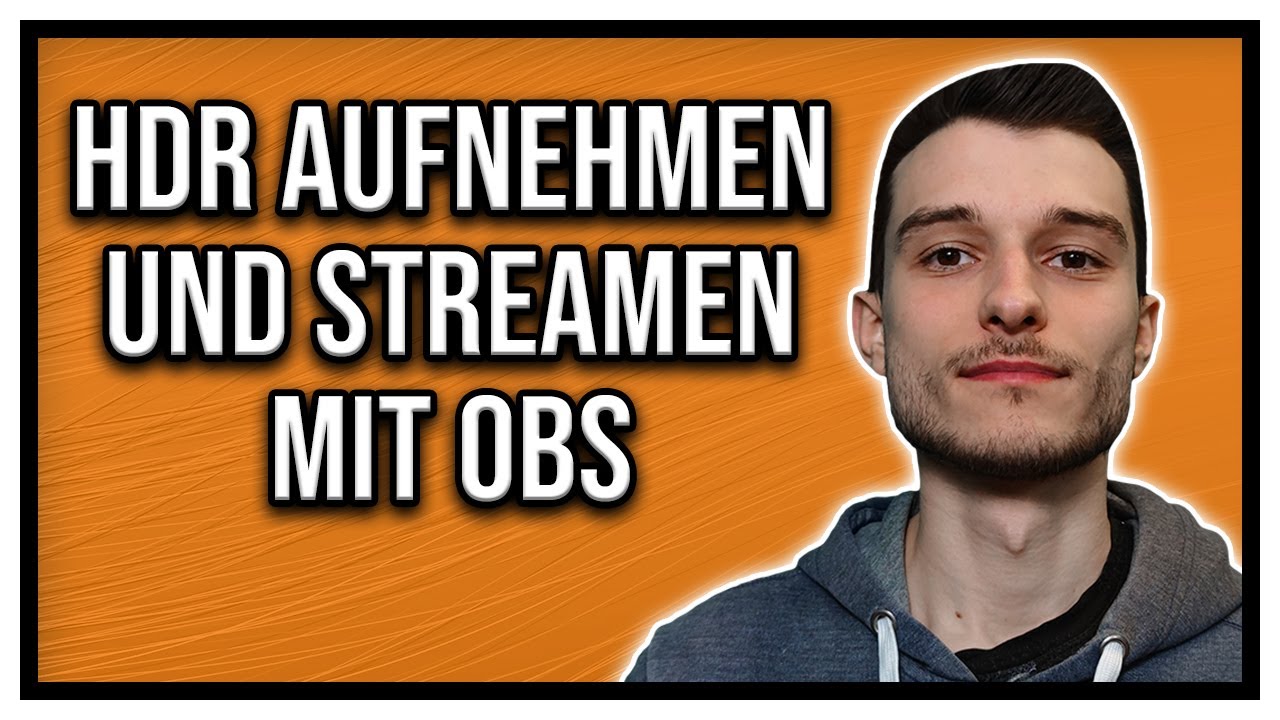 OBS Studio in HDR aufnehmen und streamen Tutorial deutsch - YouTube