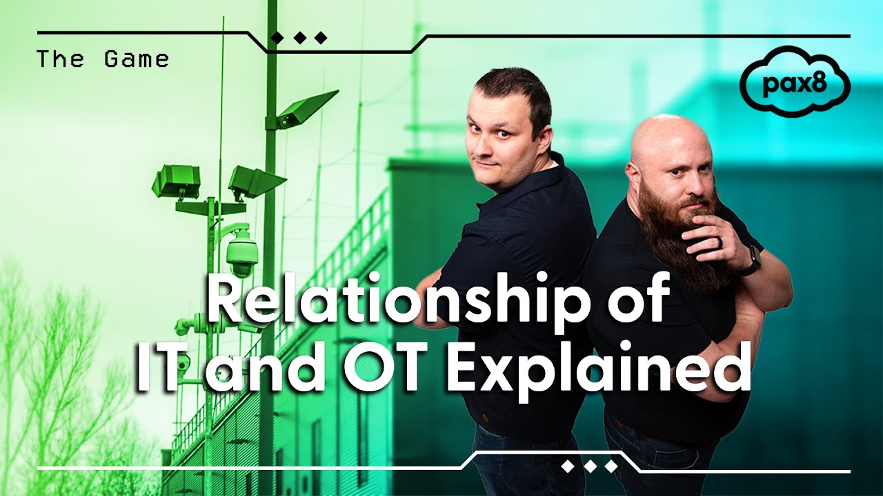 Relationship of IT and OT Explained | Pax8 - The Game - YouTube
