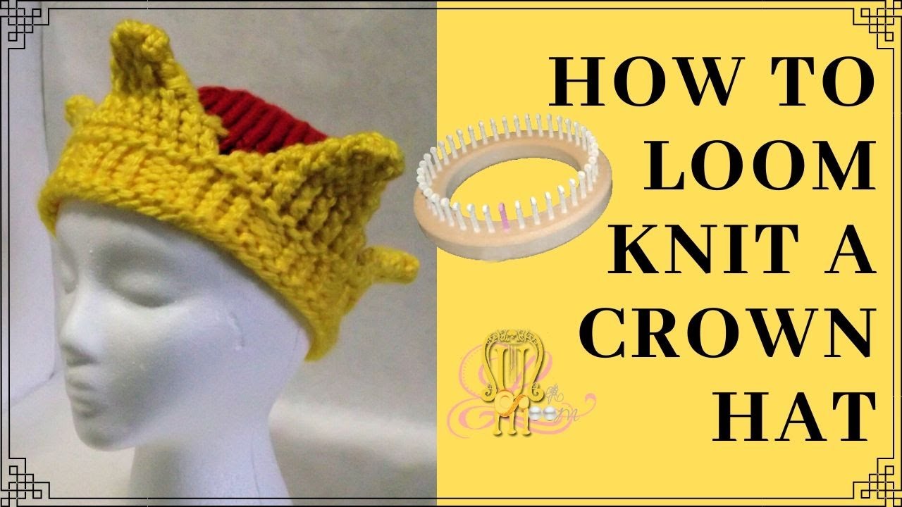 How to Loom Knit a Crown Hat - YouTube