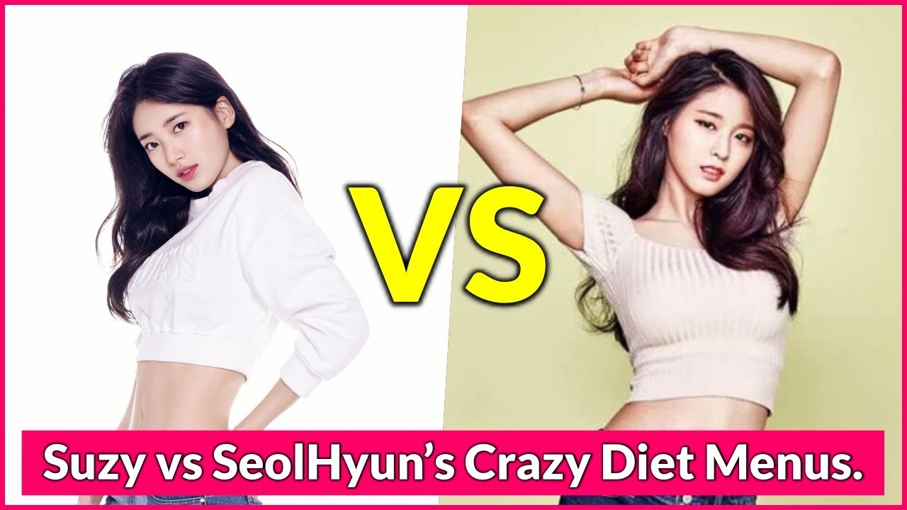 Suzy vs SeolHyun’s Crazy Diet Menus. How to lose weight quickly? - YouTube