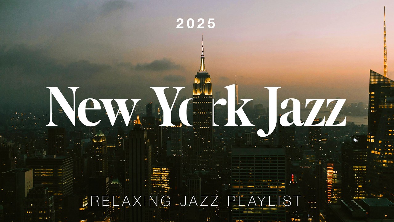 New York Jazz - Smooth Relaxing Jazz Music 🗽 - YouTube