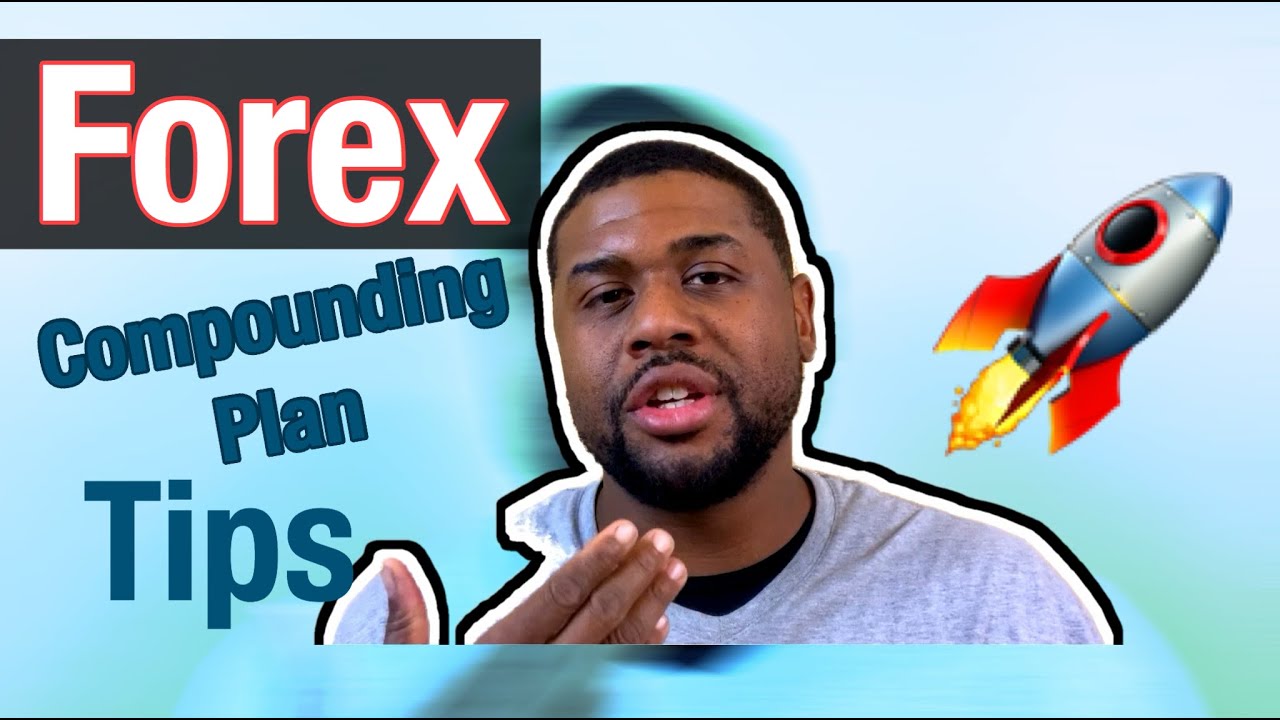 Forex Compounding Plan Tips - YouTube