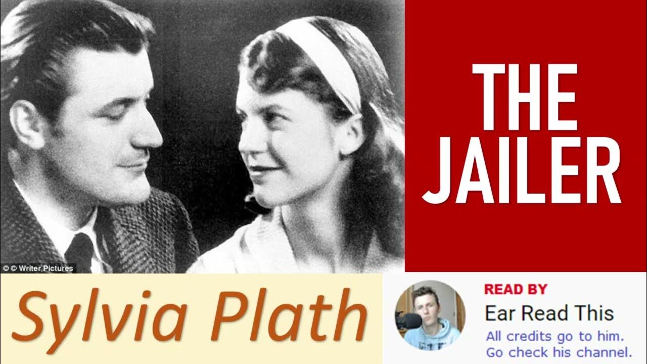 'The Jailer' poem by Sylvia Plath (Read by "@Ear Read This") - YouTube